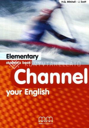 Channel your English - Elementary student's book-KELLO Online könyvesbolt