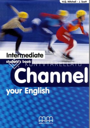 Channel your English - Intermediate student's book-KELLO Online könyvesbolt