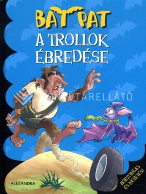 A trollok ébredése (Bat Pat)-KELLO Online könyvesbolt