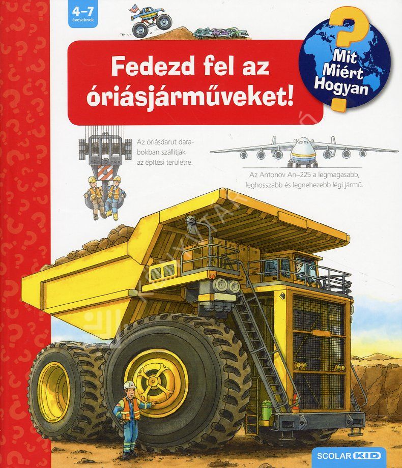 Fedezd fel az óriásjárműveket! - Mit? Miért? Hogyan?-KELLO ... Fedezd fel az óriásjárműveket! - Mit? Miért? Hogyan?-KELLO ...