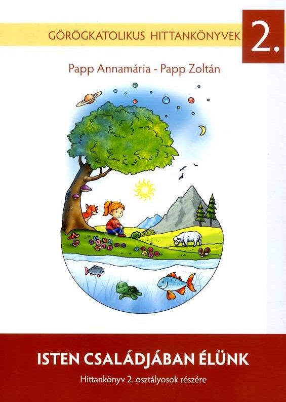 Isten családjában élünk - Hittankönyv 2. osztályosok számára-KELLO ...