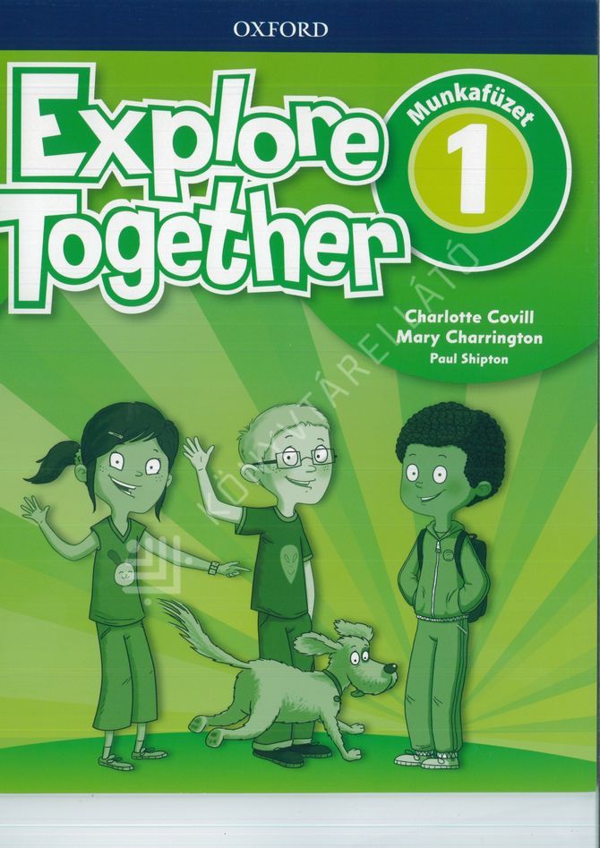 Explore Together 1 Munkafüzet online hanganyaggal-KELLO ...