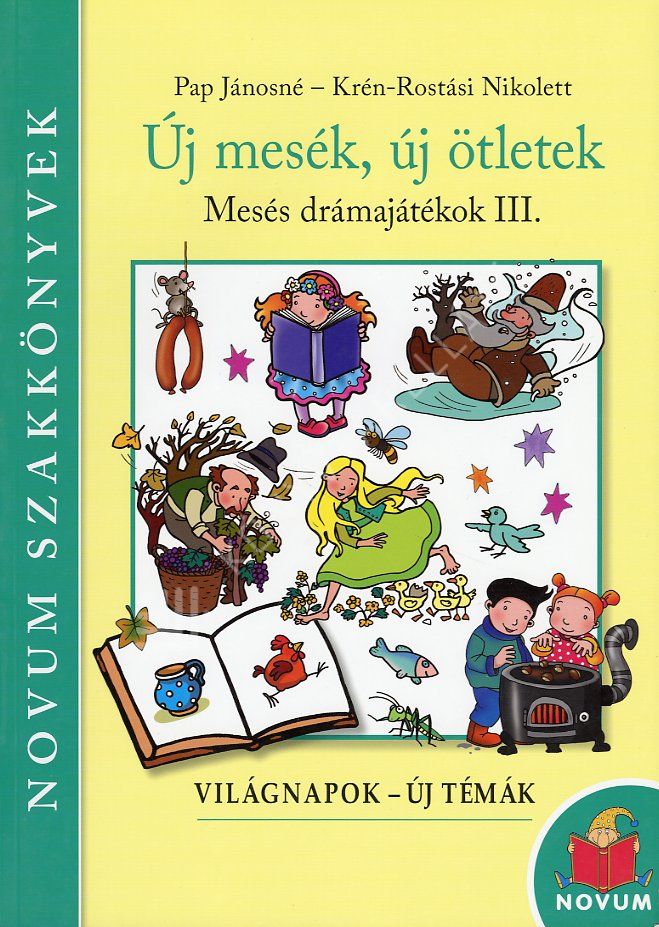 Mesés drámajátékok 3. Új mesék, új ötletek III.-KELLO Online könyvesbolt