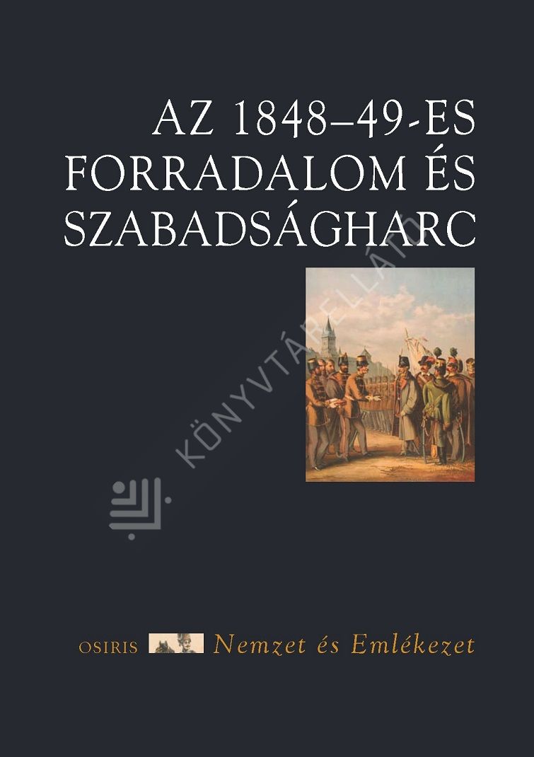 Az 1848-49-es forradalom és szabadságharc-KELLO Webáruház