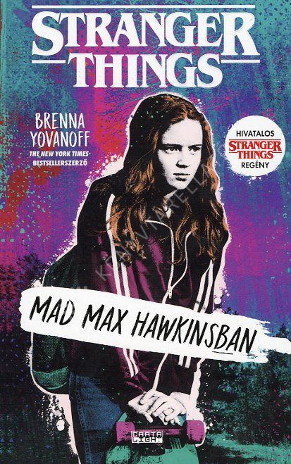 Mad Max Hawkinsban - Stranger Things-KELLO - Könyvtárellátó | Online ...