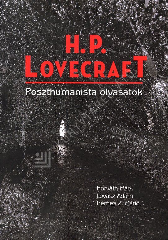 H. P. Lovecraft - Poszthumanista olvasatok-KELLO - Könyvtárellátó | Online könyvesbolt