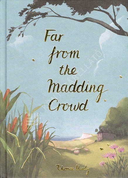 Far from the Madding Crowd (Wordsworth Collector's Editions)-KELLO ... Far from the Madding Crowd (Wordsworth Collector's Editions)-KELLO ...