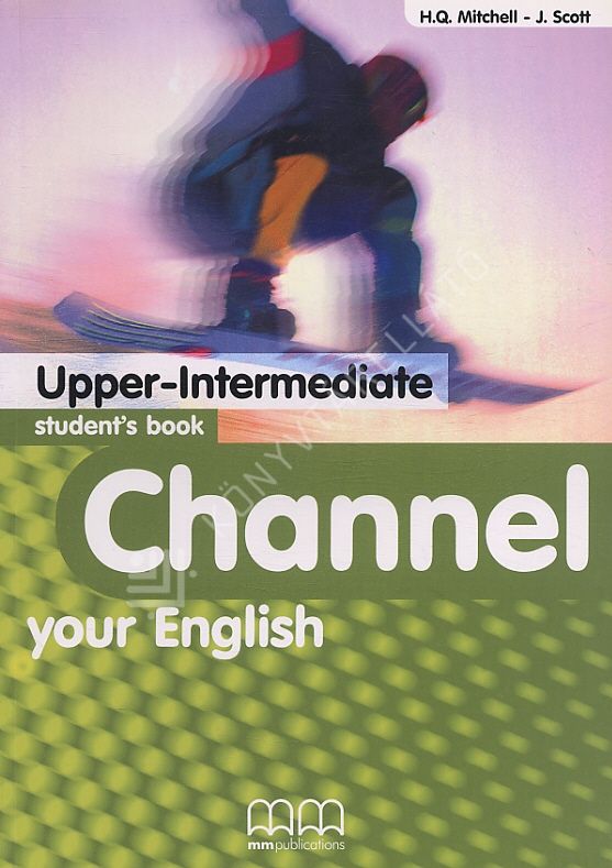 Channel your English - Upper-Intermediate student's book-KELLO Online ...