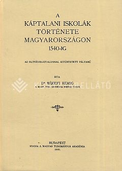 A káptalani iskolák története Magyarországon 1540-ig-KELLO ...
