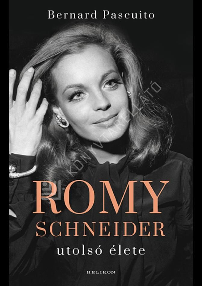 Romy Schneider utolsó élete-KELLO Webáruház